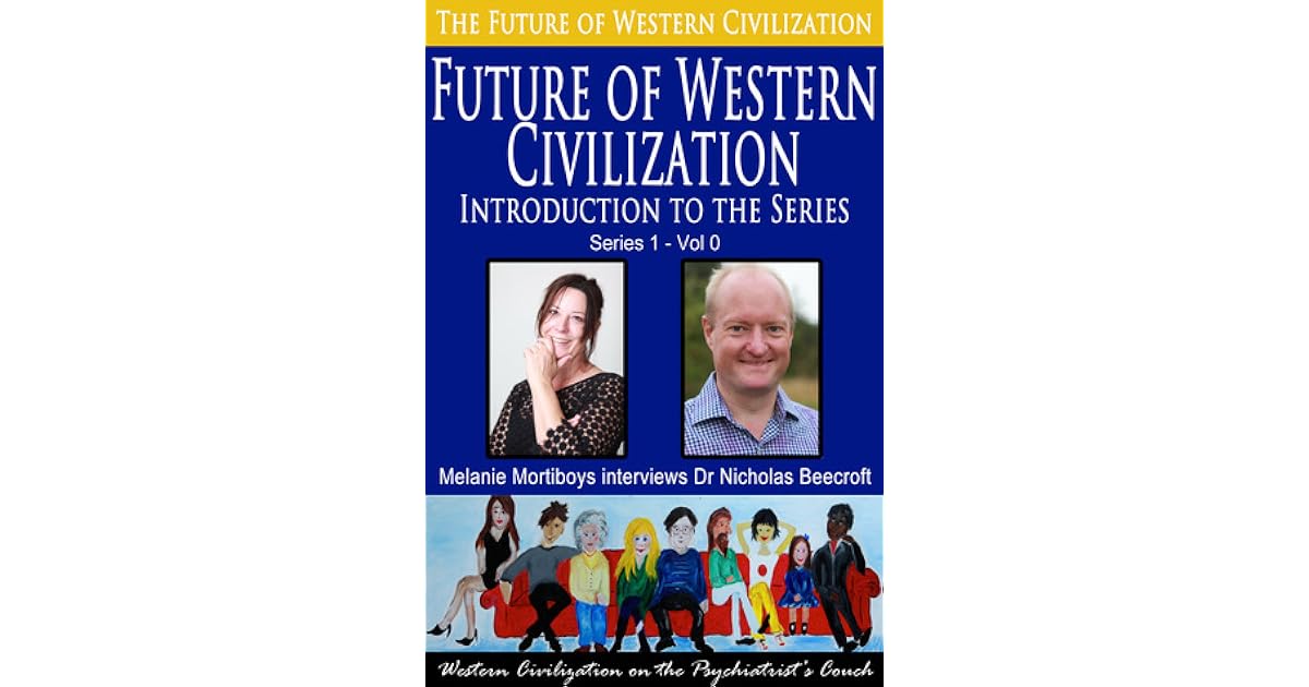 The Future of Western Civilization-Introduction to the Series (The ...