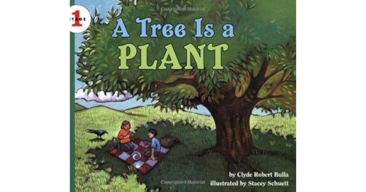 A Tree Is a Plant by Clyde Robert Bulla