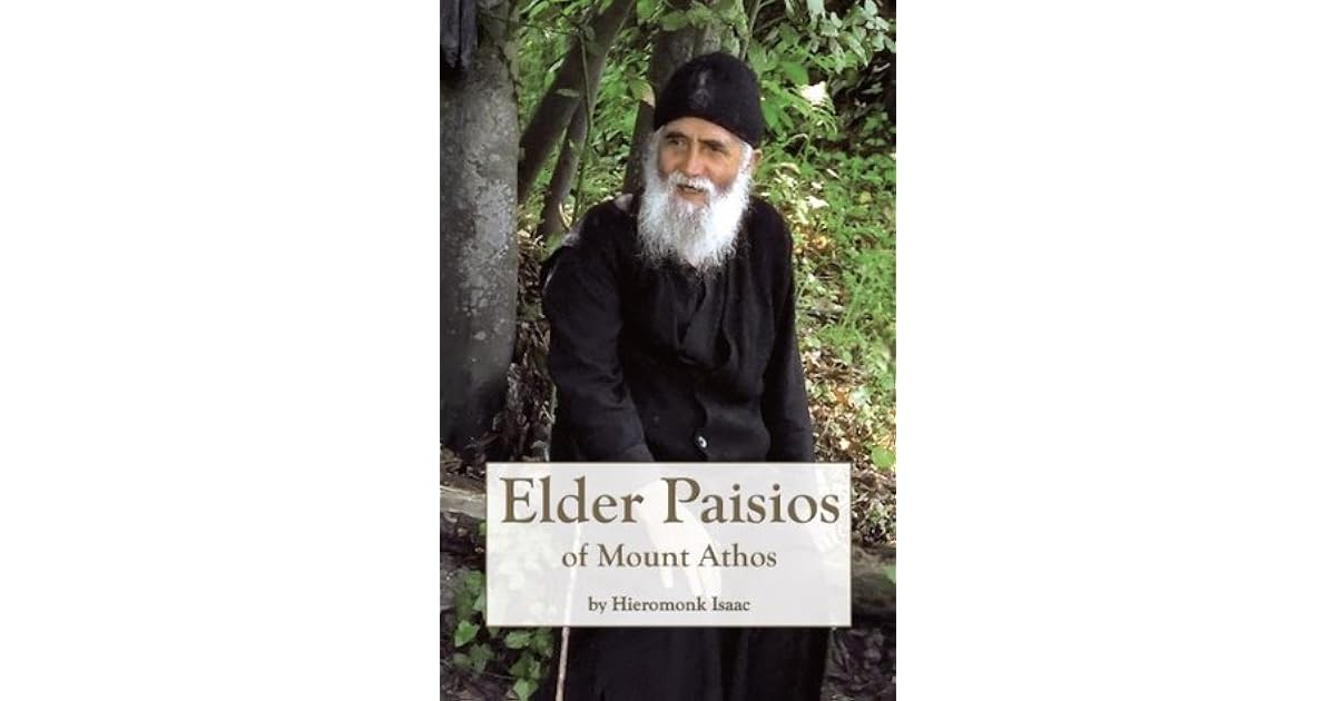 Elder Paisios of Mount Athos by Hieromonk Isaac