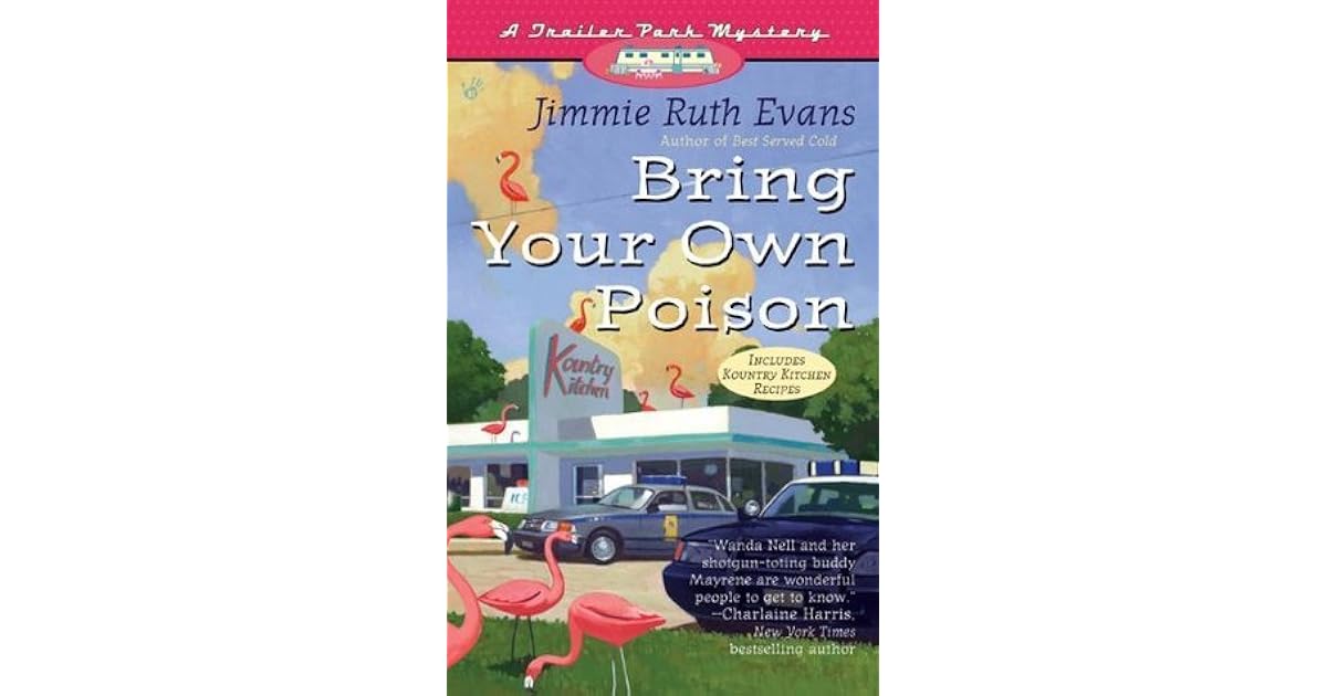 Bring Your Own Poison by Jimmie Ruth Evans