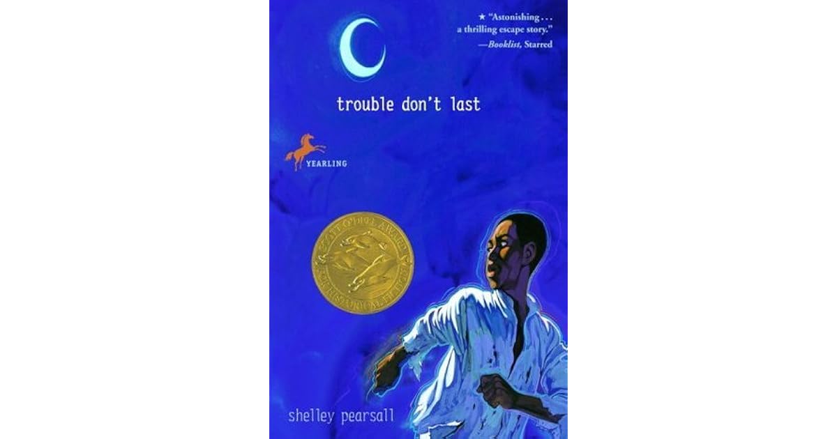 Trouble Don't Last by Shelley Pearsall
