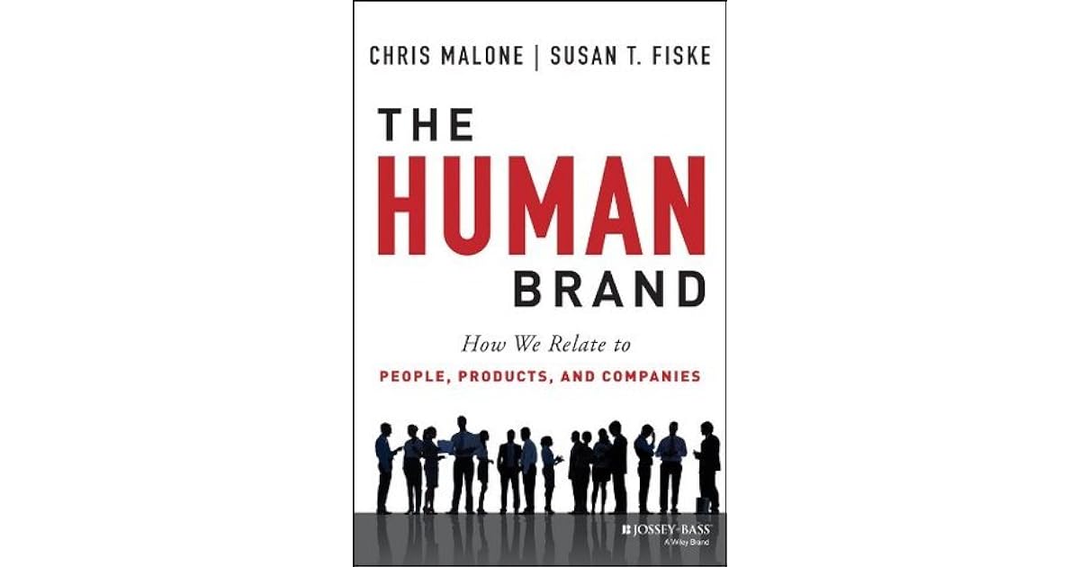 The Human Brand: How We Relate to People, Products, and Companies by ...