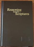 Reasoning From The Scriptures by Watch Tower Bible and Tract Society