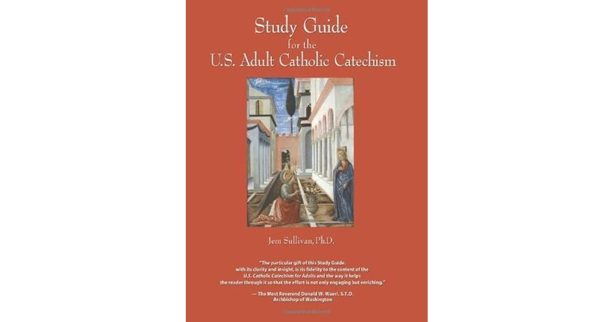 Study Guide for the US Adult Catholic Catechism by Jem Sullivan