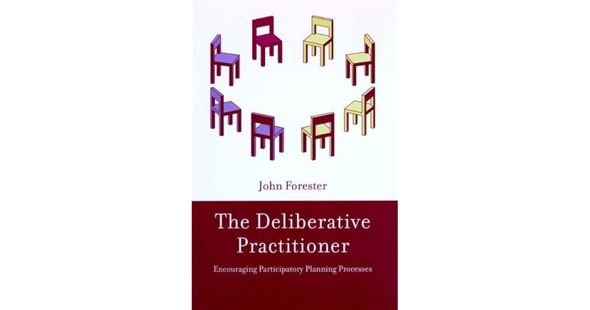 The Deliberative Practitioner: Encouraging Participatory Planning ...