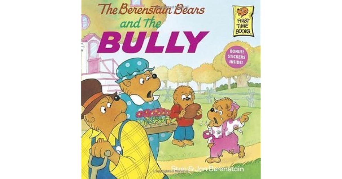 The Berenstain Bears and the Bully by Stan Berenstain