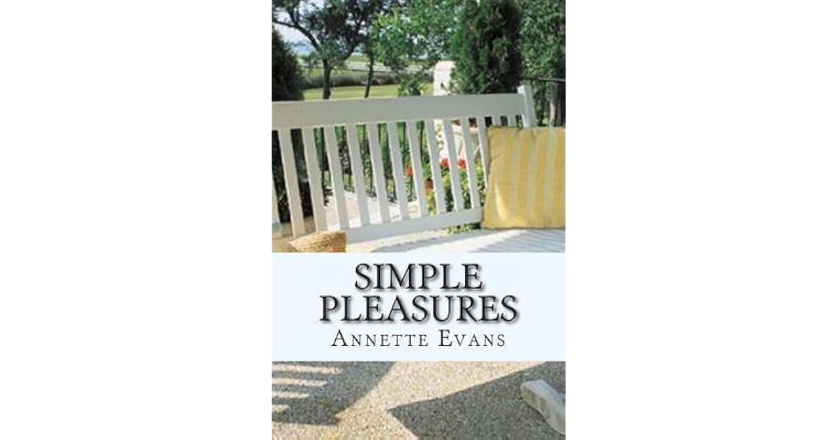 Simple Pleasures by Annette Evans