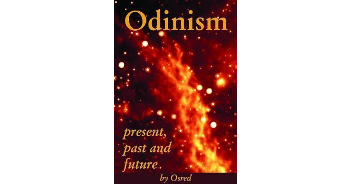Odinism: present, past and future by Osred