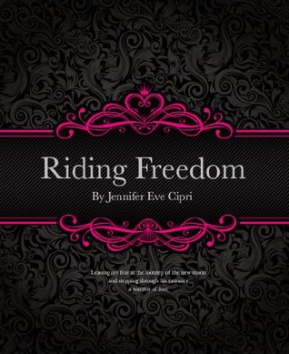 Riding Freedom by Jennifer Cipri