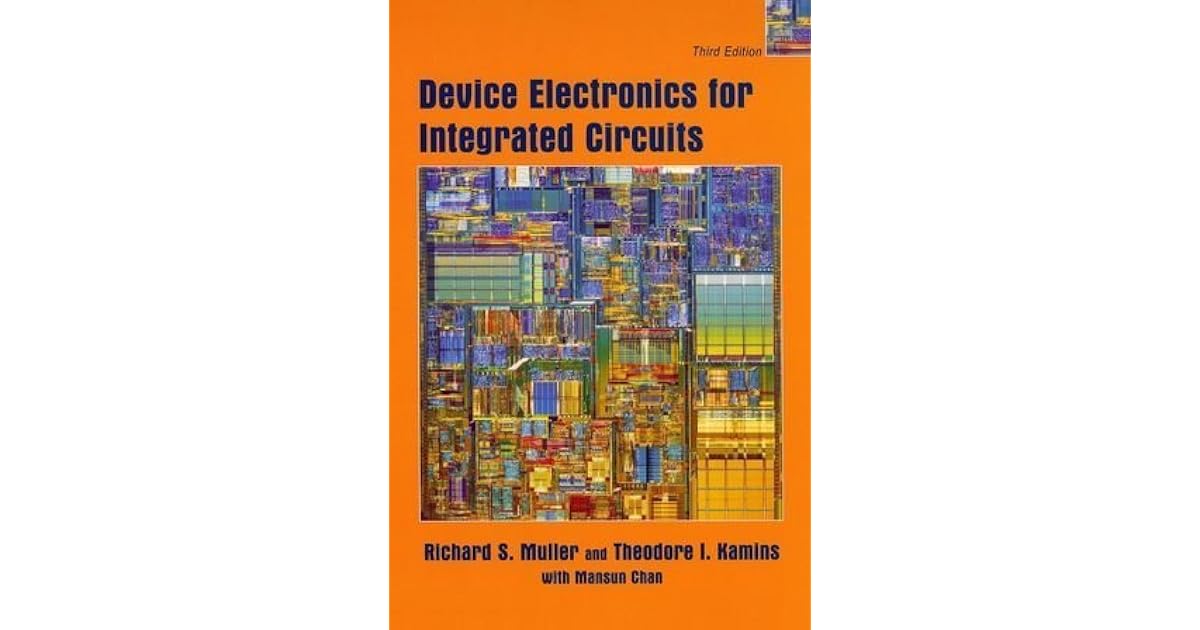 Device Electronics for Integrated Circuits by Richard S. Muller
