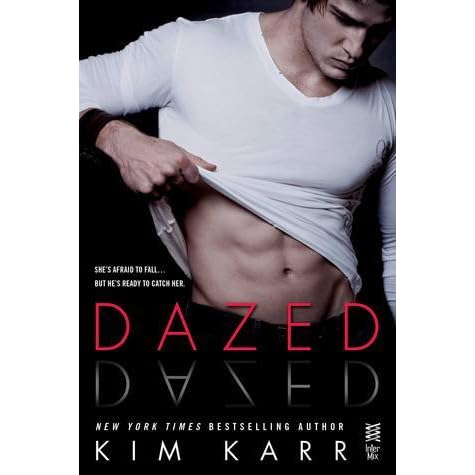 Dazed (Connections, #2.5) by Kim Karr — Reviews, Discussion, Bookclubs ...
