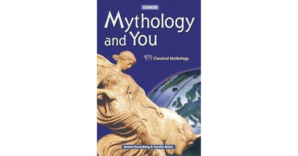 Mythology and You, Student Edition by McGraw-Hill Education