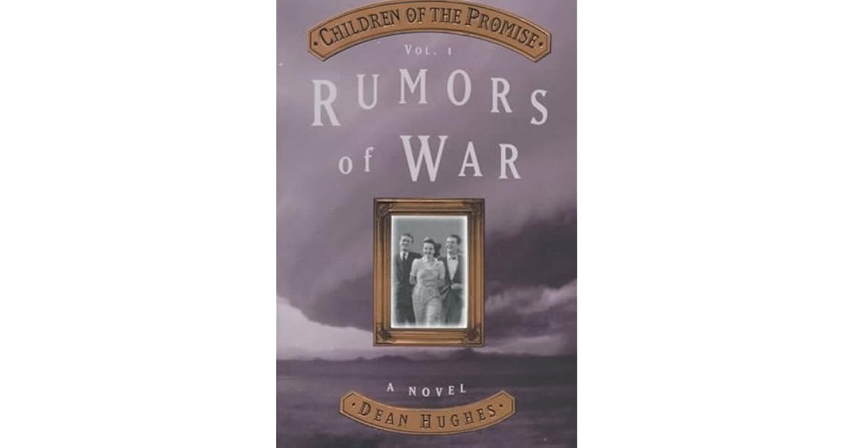 Rumors of War (Children of the Promise, #1) by Dean Hughes