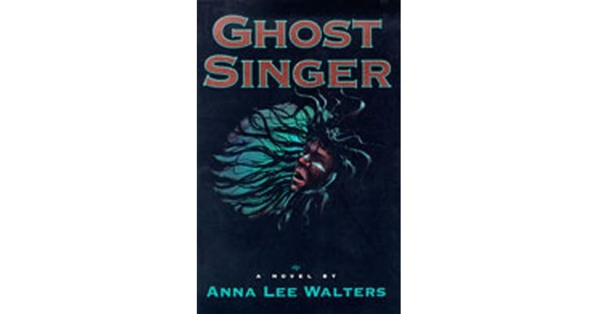 Ghost Singer by Anna Lee Walters