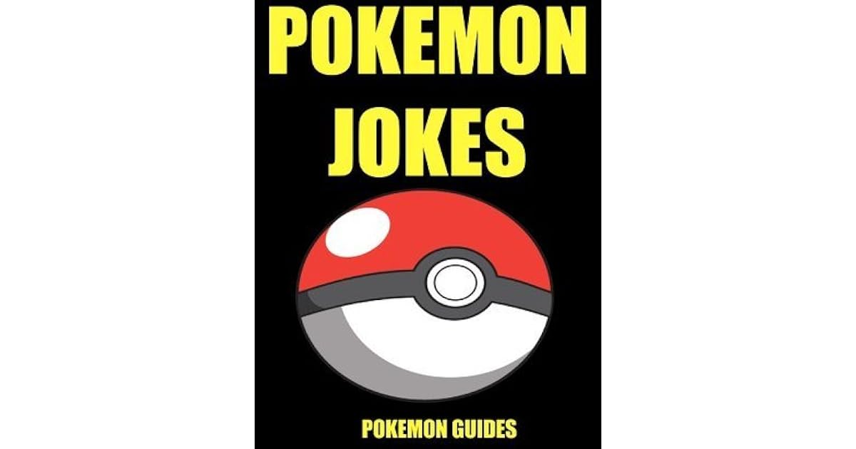 Pokemon Jokes: Funny Puns of Your Favorite Pokemon Characters! by ...