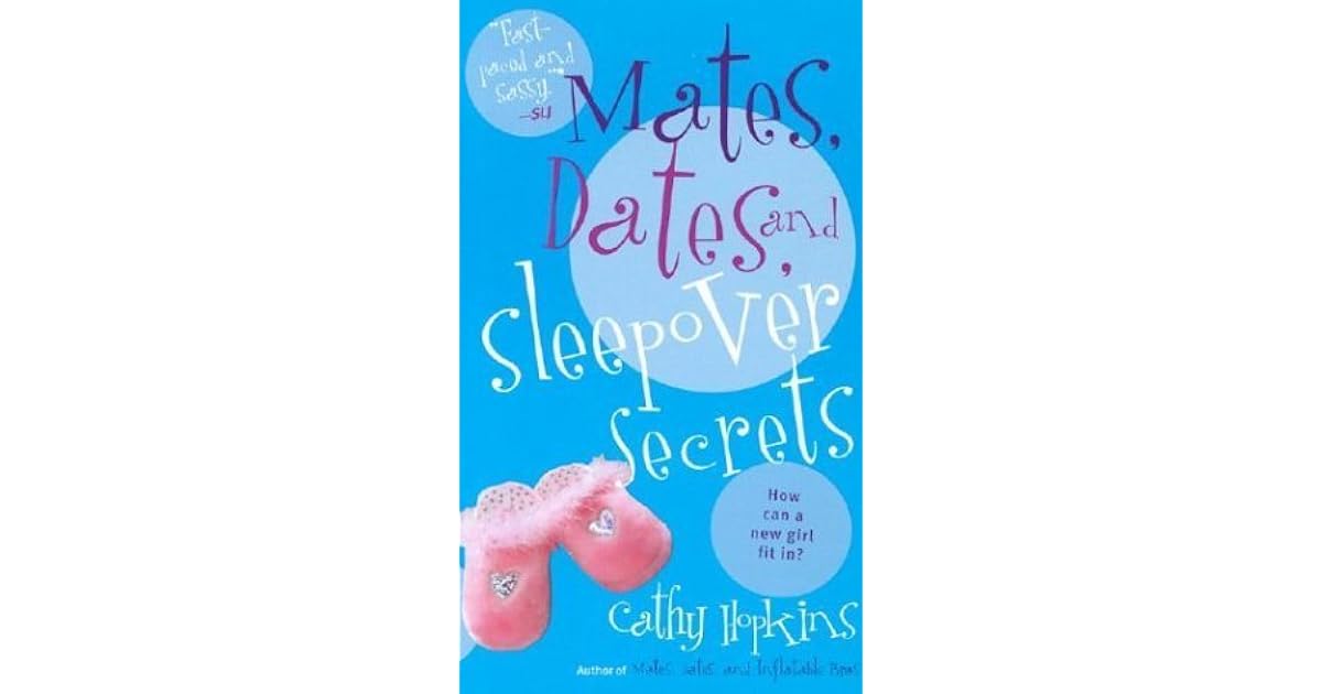 Mates, Dates, and Sleepover Secrets by Cathy Hopkins