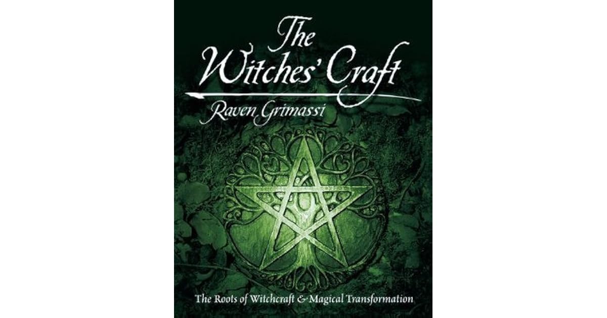 The Witches' Craft: The Roots of Witchcraft & Magical Transformation by ...