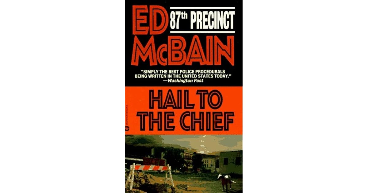 Hail to the Chief (87th Precinct, #28) by Ed McBain