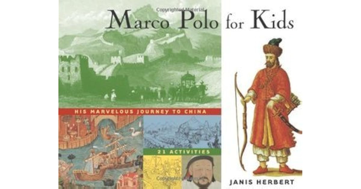 Marco Polo for Kids: His Marvelous Journey to China, 21 Activities by ...