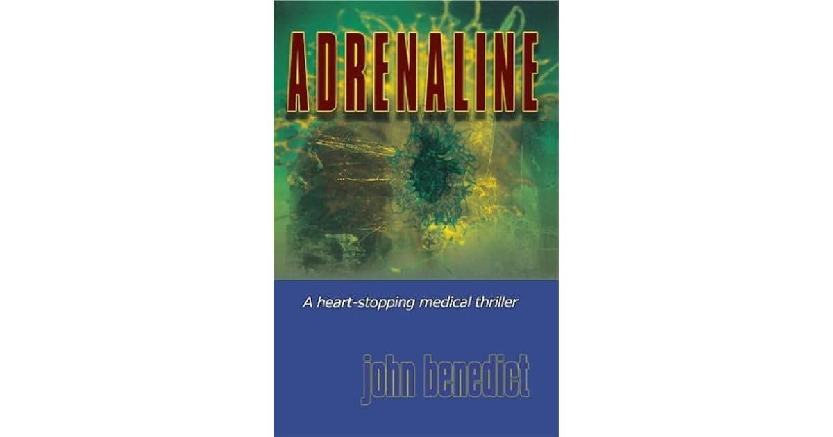 Book giveaway for Adrenaline (Adrenaline, #1) by John Benedict Dec 21 ...