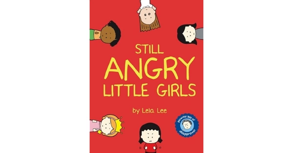 Still Angry Little Girls by Lela Lee