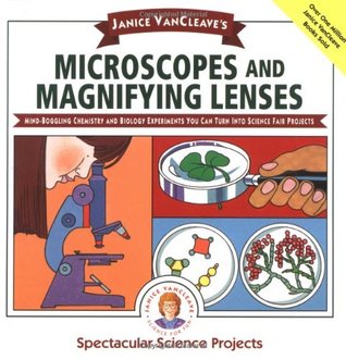 Microscopes and Magnifying Lenses: Mind-Boggling Chemistry and Biology ...