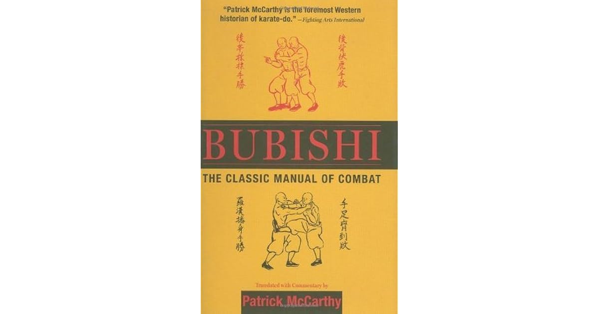 Bubishi: The Classic Manual of Combat by Patrick McCarthy