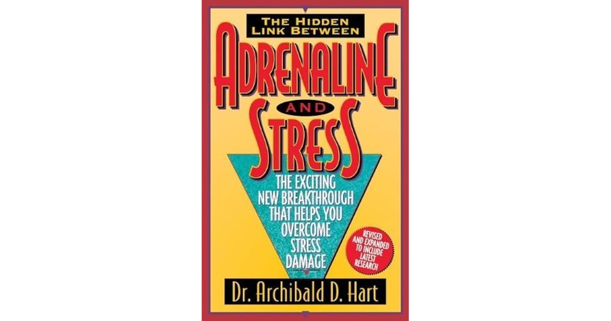 Adrenaline and Stress: The Exciting New Breakthrough That Helps You ...