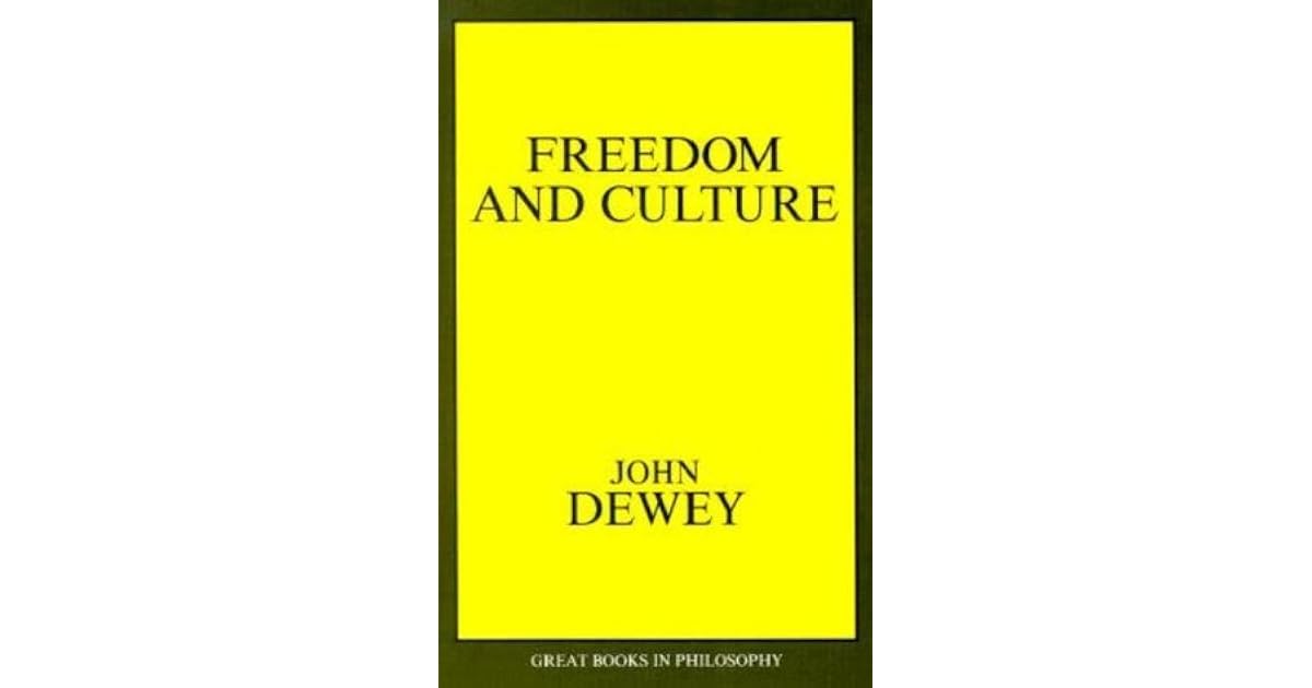 Freedom and Culture by John Dewey