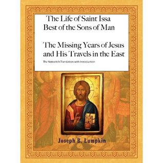 The Life of Saint Issa, Best of the Sons of Man: The Missing Years of ...