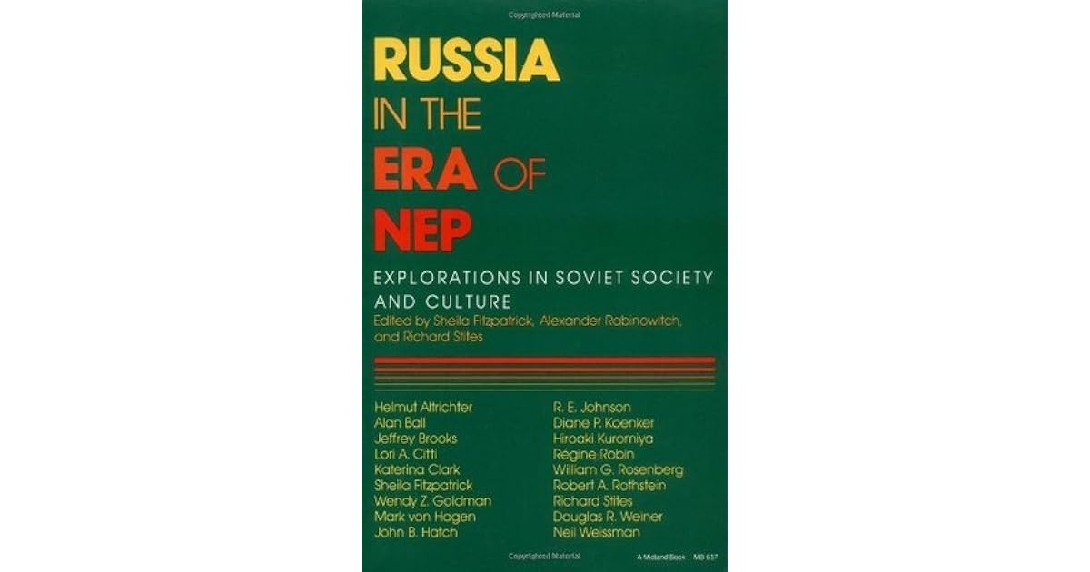 Russia in the Era of NEP: Explorations in Soviet Society and Culture by ...