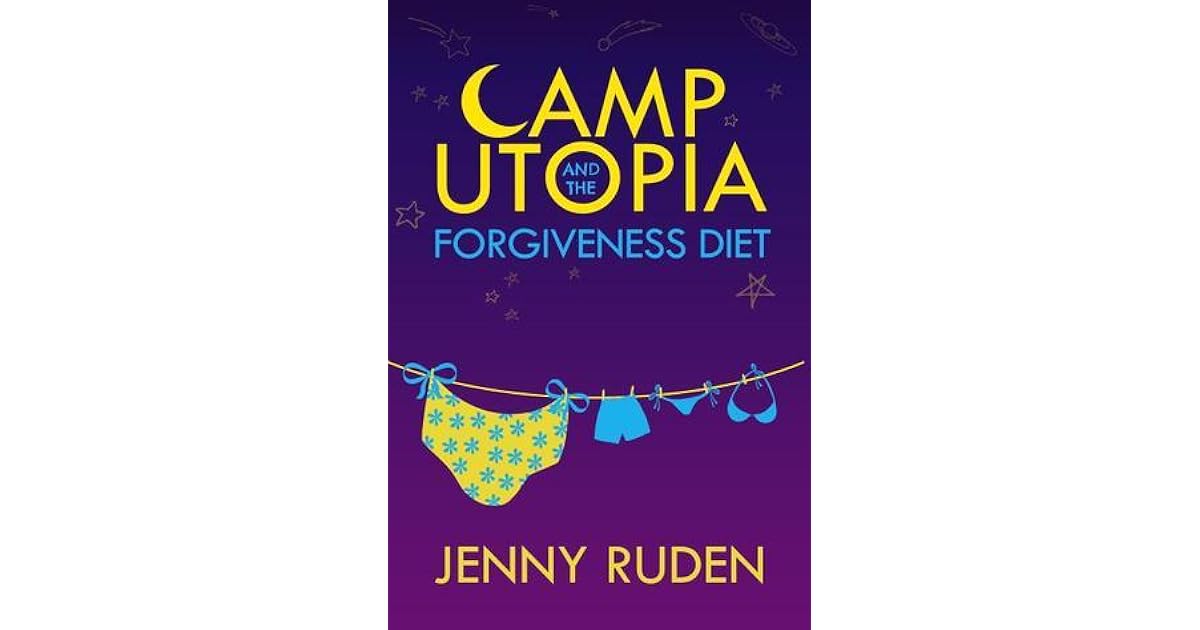 Book giveaway for Camp Utopia and the Forgiveness Diet by Jenny Ruden ...