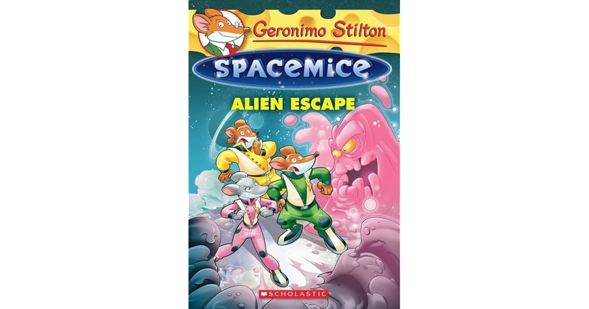 Alien Escape (Geronimo Stilton Spacemice #1) by Geronimo Stilton