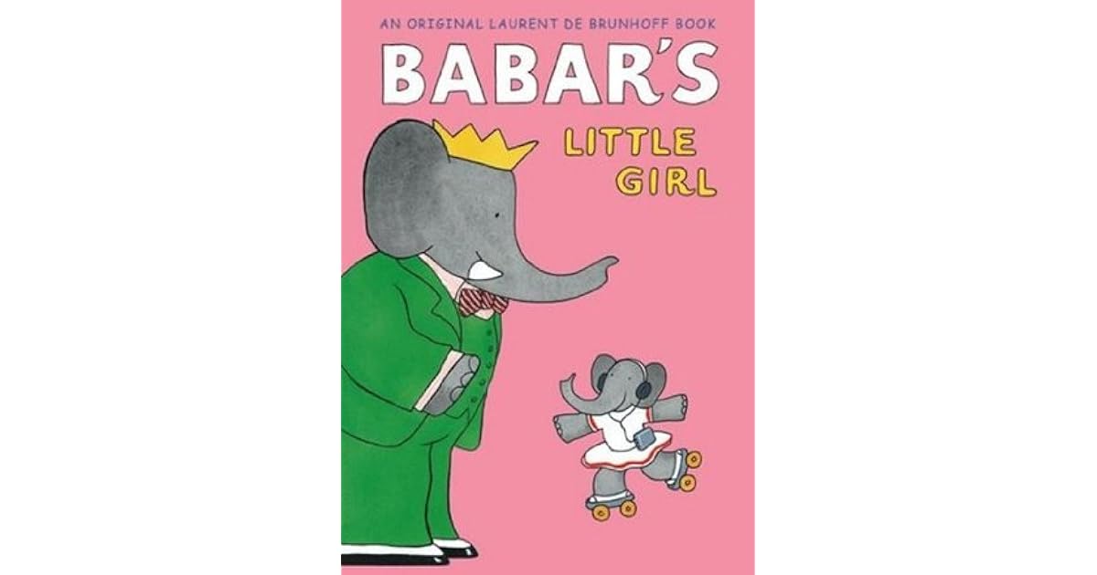 Babar's Little Girl by Laurent de Brunhoff