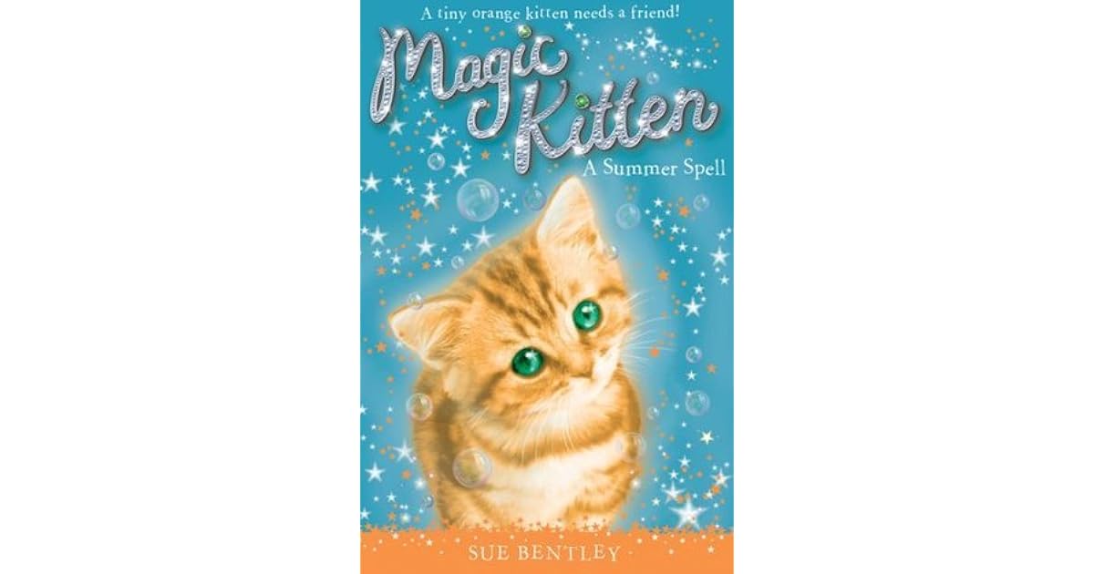 A Summer Spell (Magic Kitten, #1) by Sue Bentley