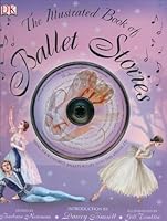 The Illustrated Book of Ballet Stories by Barbara Newman