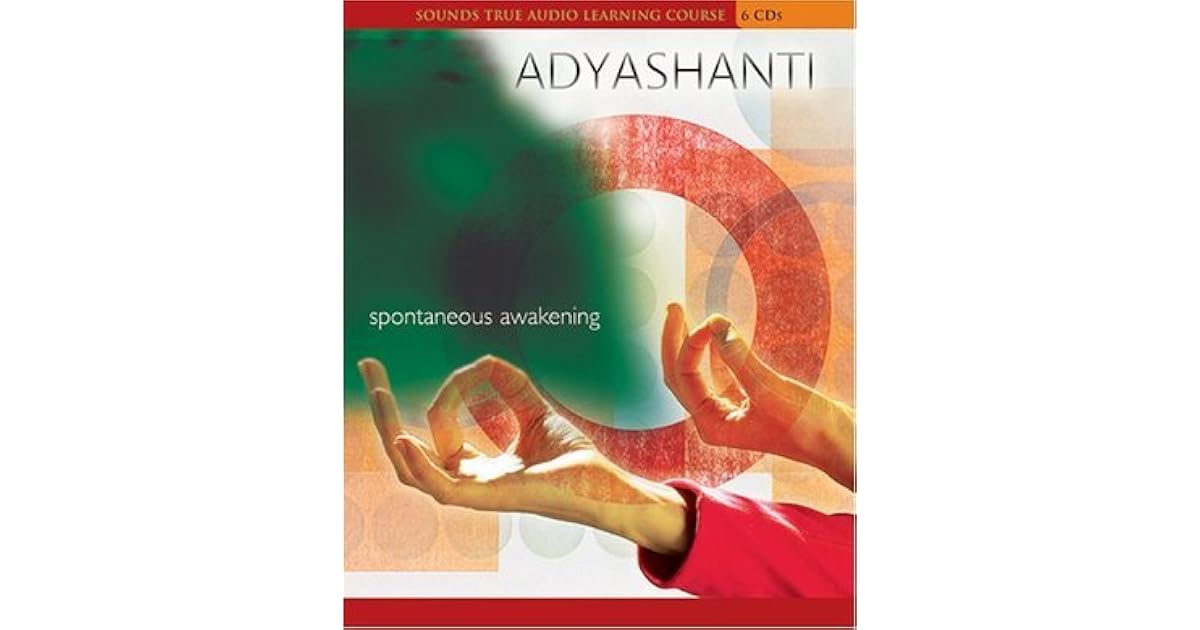 Spontaneous Awakening by Adyashanti