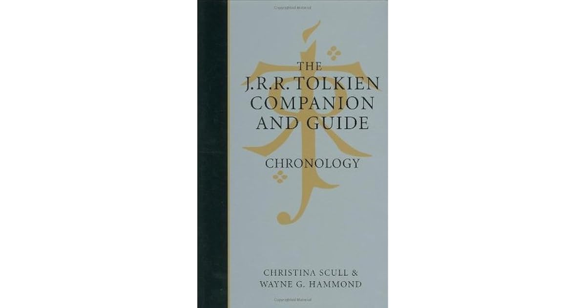 The J.R.R. Tolkien Companion and Guide, Volume 1: Chronology by ...