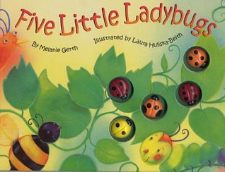 Five Little Ladybugs by Melanie Gerth