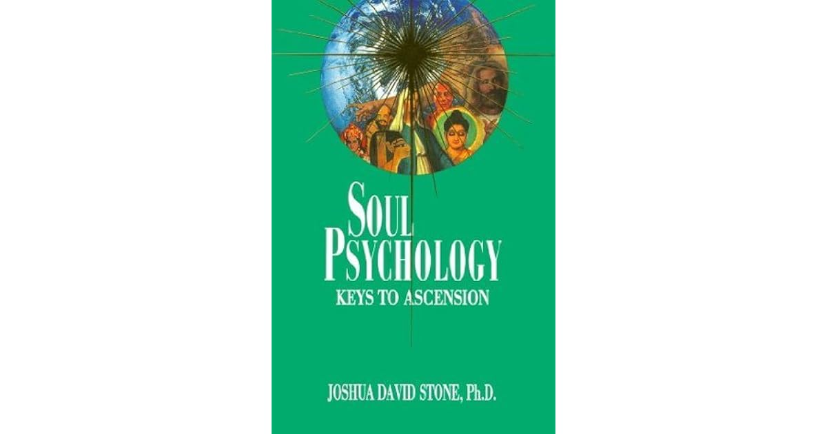 Soul Psychology: Keys to Ascension by Joshua D. Stone