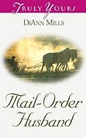 Mail Order Husband by DiAnn Mills