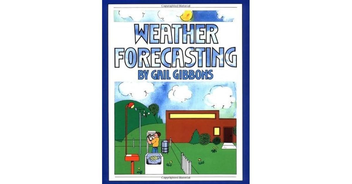 Weather Forecasting by Gail Gibbons