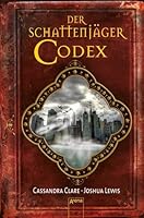 The Shadowhunter's Codex by Cassandra Clare