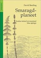 The Emerald Planet: How Plants Changed Earth's History by David Beerling