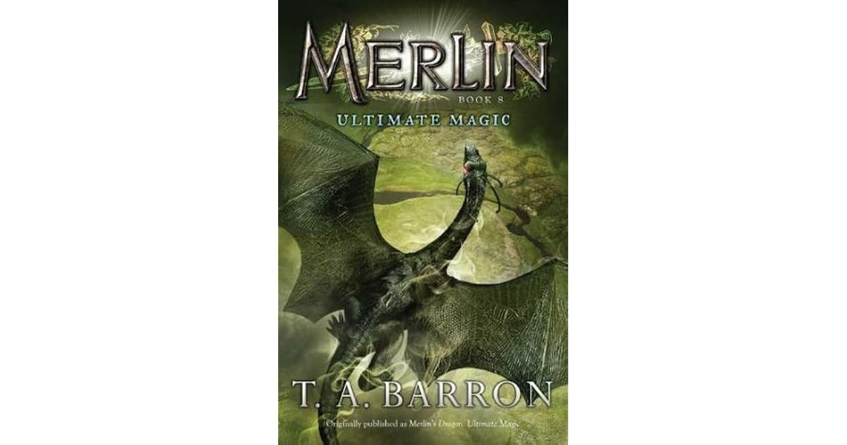 Ultimate Magic (Merlin #8) by T.A. Barron
