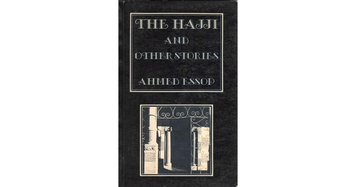 The Hajji And Other Stories by Ahmed Essop