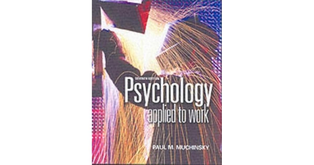 Psychology Applied to Work: An Introduction to Industrial and ...
