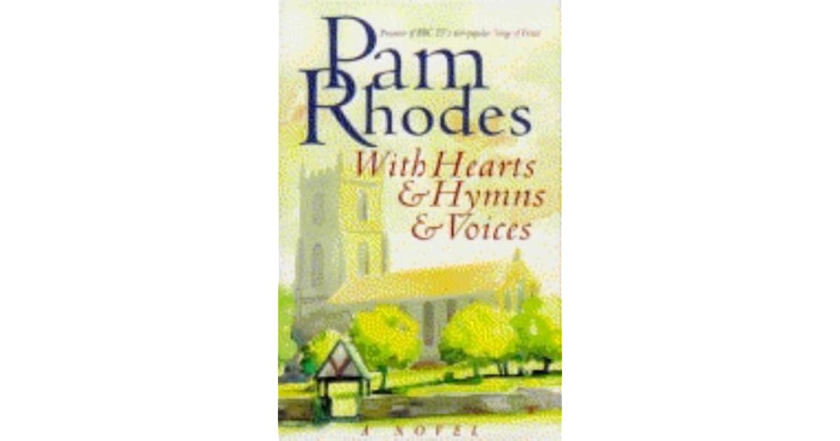 With Hearts And Hymns And Voices by Pam Rhodes