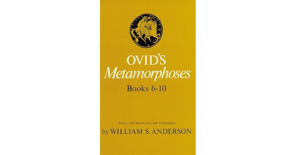 Ovid’s Metamorphoses: Books 6-10 by Ovid