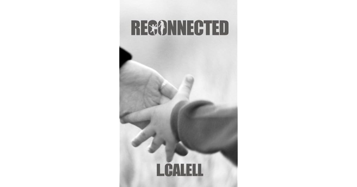 Reconnected (Disconnected, #2) by L. Calell